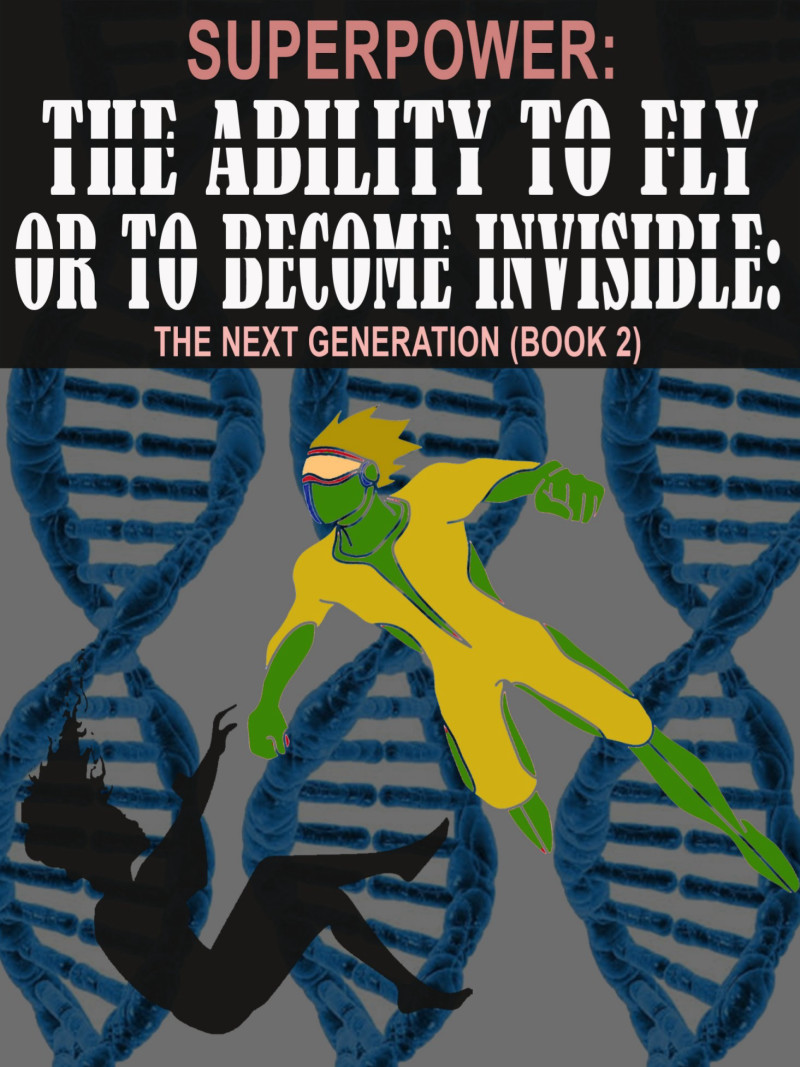Storyrocket | SuperPower: The Ability to Fly or to Become Invisible ...